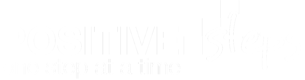 Positive Steps, LLC – One Step at a Time
